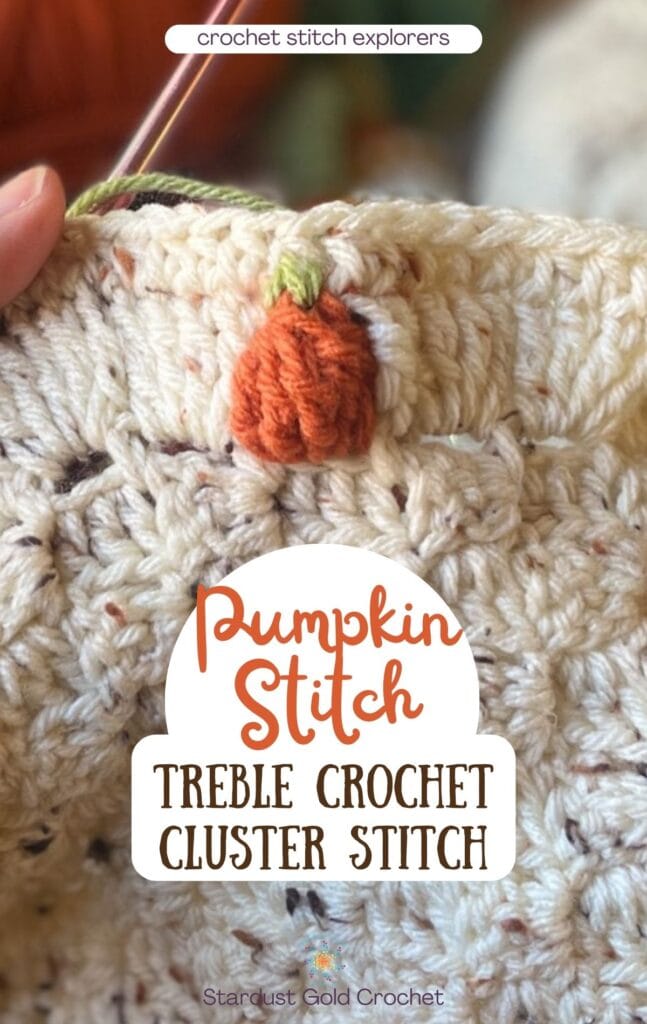 Crochet Pumpkin Stitch | How to Crochet Treble Cluster tutorial (tr cl) - Stardust Gold Crochet