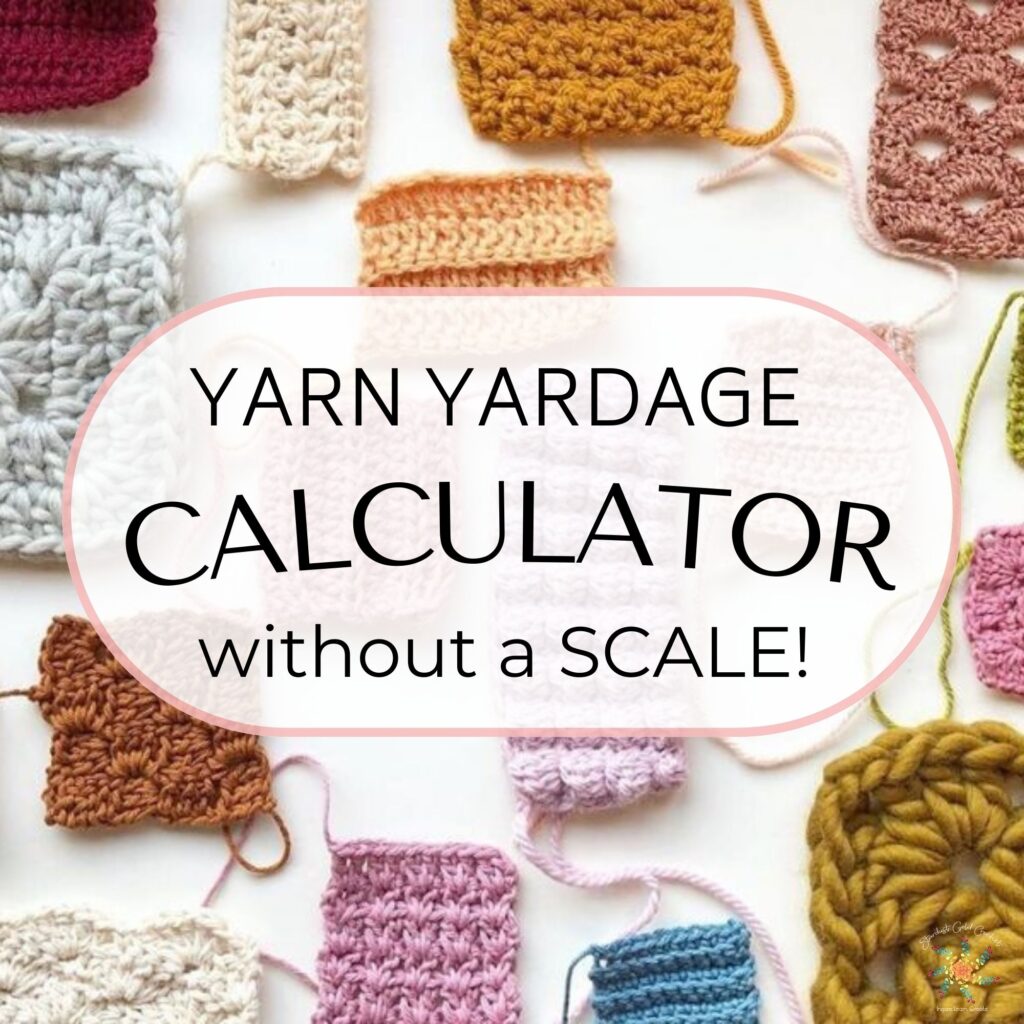 How To Calculate Yarn Yardage Without A Scale - Stardust Gold Crochet